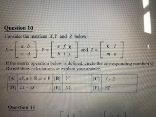 Solved Question 10 Consider the matrices X, Y and Z below: | Chegg.com