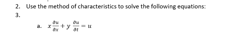 Solved 2 2. Use the method of characteristics to solve the | Chegg.com
