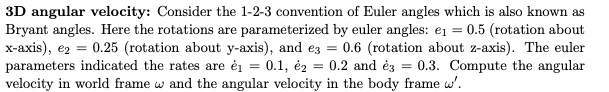 Solved 3D angular velocity: Consider the 1-2-3 convention of | Chegg.com