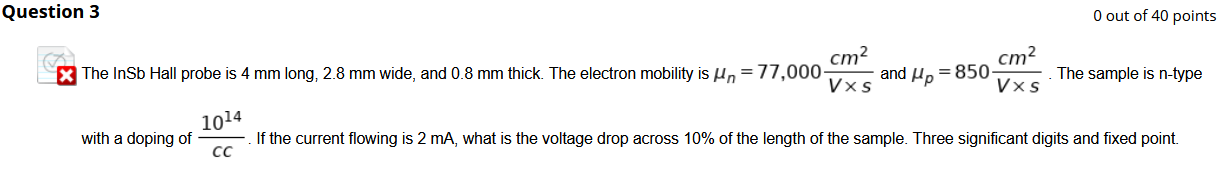 Solved Question 3 O out of 40 points cm2 cm2 X The InSb Hall | Chegg.com