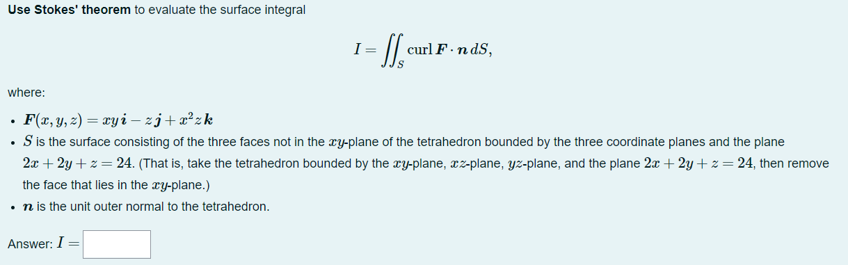 Solved Use Stokes' theorem to evaluate the surface integral | Chegg.com