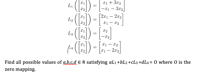 Solved Let L1,L2,L3,L4 : R2 −→ R2 be three linear mappings | Chegg.com