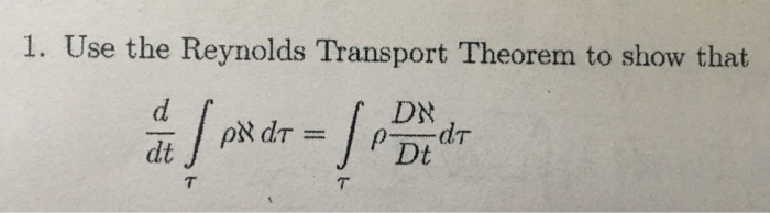 Solved Use the Reynolds Transport Theorem to show that d/dt | Chegg.com