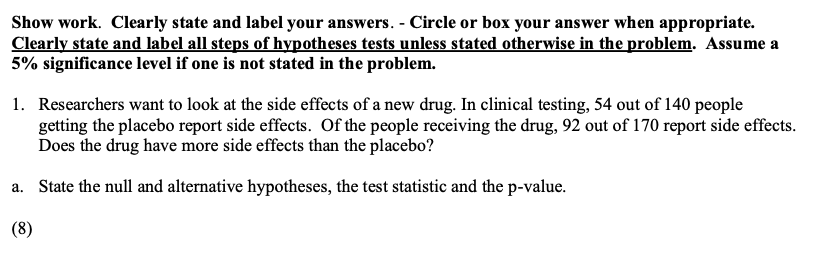 Solved Show work. Clearly state and label your answers. - | Chegg.com
