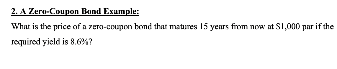 Solved 2. A Zero-Coupon Bond Example: What is the price of a | Chegg.com