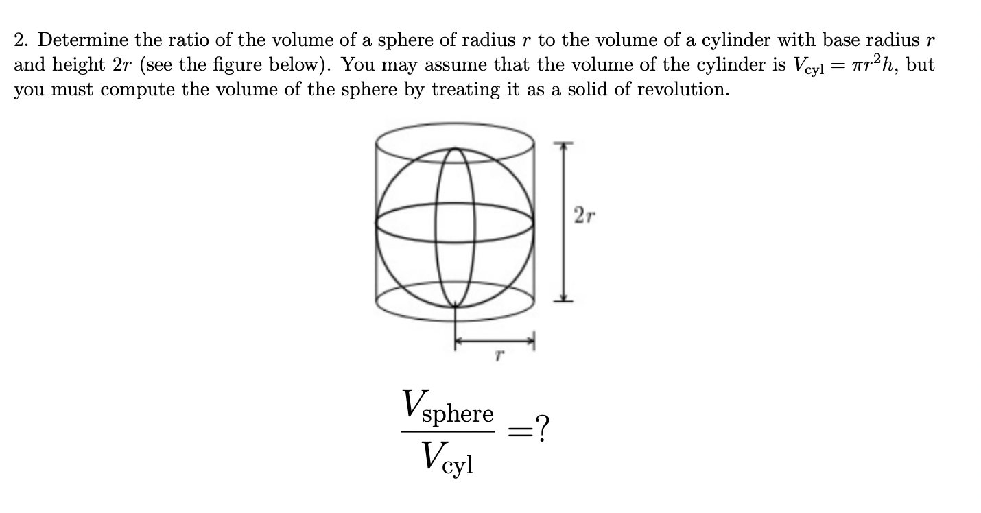 Solved 2. Determine the ratio of the volume of a sphere of | Chegg.com