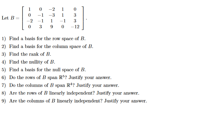 Solved B=⎣⎡10−200−1−13−2−31911−10033−12⎦⎤ | Chegg.com