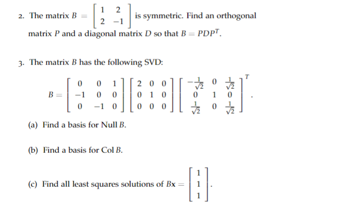 Solved 2. The matrix B=[122−1] is symmetric. Find an | Chegg.com