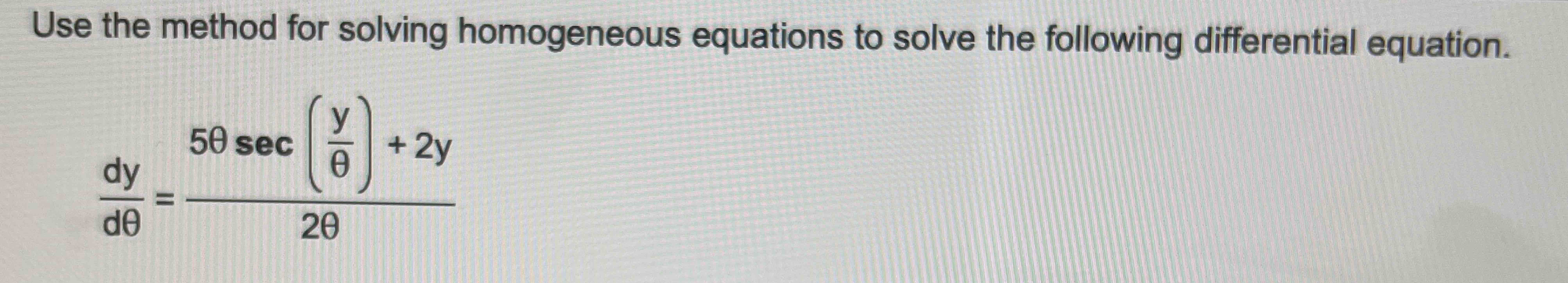 Solved Use the method for solving homogeneous equations to | Chegg.com