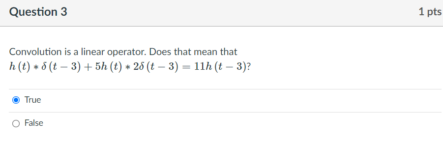 Solved Question 1 1 pts Convolution is commutative. True O | Chegg.com