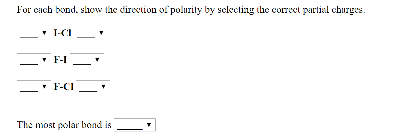 Solved For each bond, show the direction of polarity by | Chegg.com