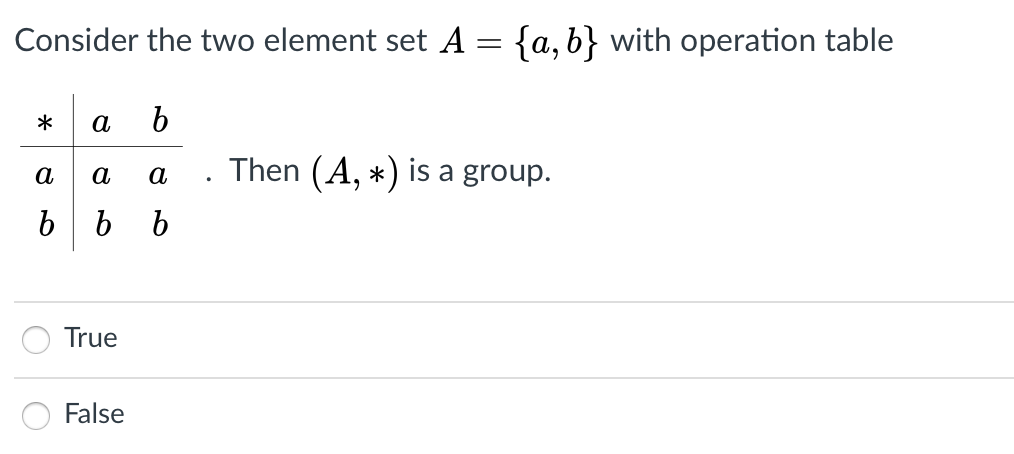 Solved Consider the two element set A = {a,b} with operation | Chegg.com