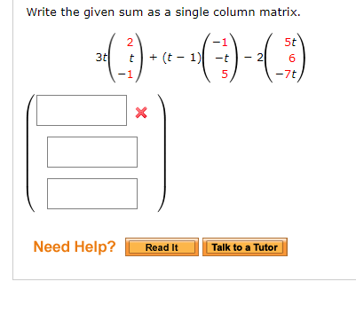 Solved Write the given sum as a single column matrix 5t -7t | Chegg.com