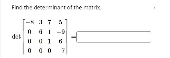 Solved Find the determinant of the matrix. | Chegg.com