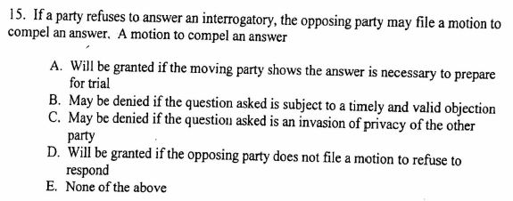 Solved 15. If a party refuses to answer an interrogatory, | Chegg.com