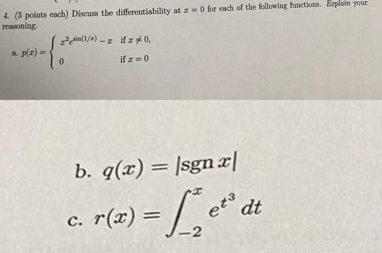 Solved 4. (5 points each) Discuss the differentiability at x | Chegg.com