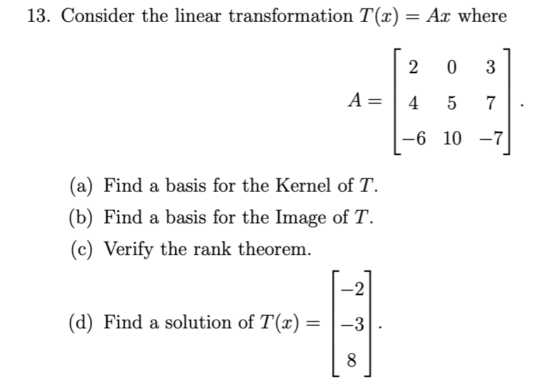 Solved 13. Consider the linear transformation T(x) = Ax | Chegg.com