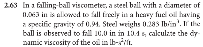 Solved 2.63 ﻿In a falling-ball viscometer, a steel ball with | Chegg.com