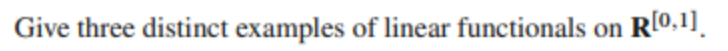 Solved Give three distinct examples of linear functionals on | Chegg.com