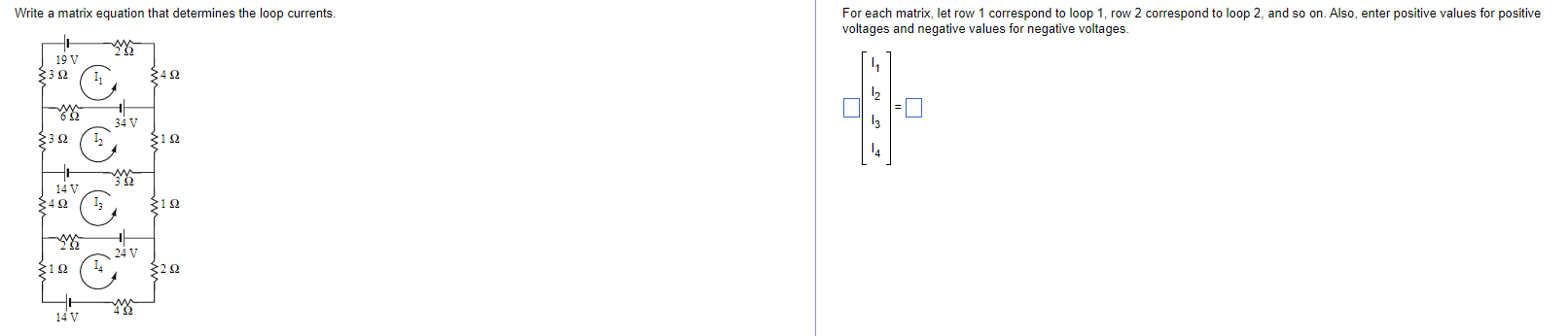 Solved Write a matrix equation that determines the loop | Chegg.com