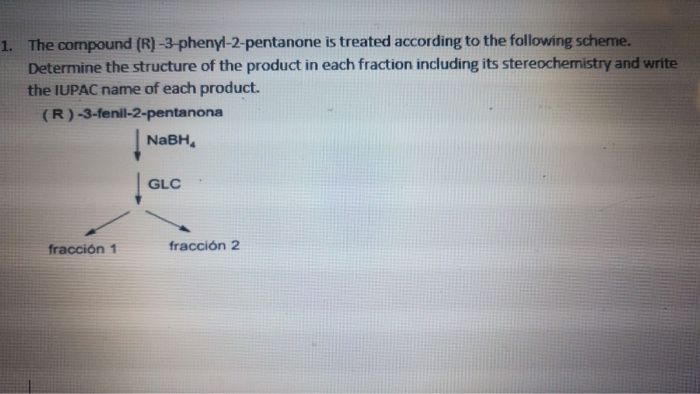 Solved 1. The compound (R)-3-phenyl-2-pentanone is treated | Chegg.com