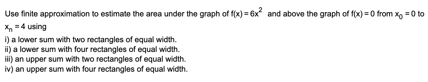 Solved Use finite approximation to estimate the area under | Chegg.com