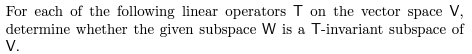 Solved For each of the following linear operators T on the | Chegg.com