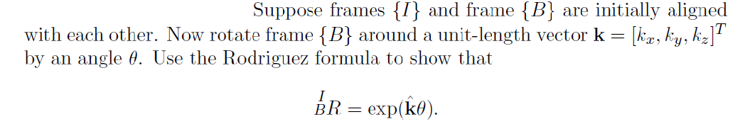 Solved Suppose frames {I} and frame {B} are initially | Chegg.com