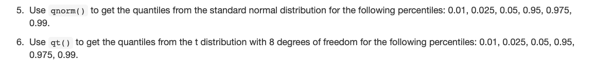 Solved 5. Use qnorm() to get the quantiles from the standard | Chegg.com