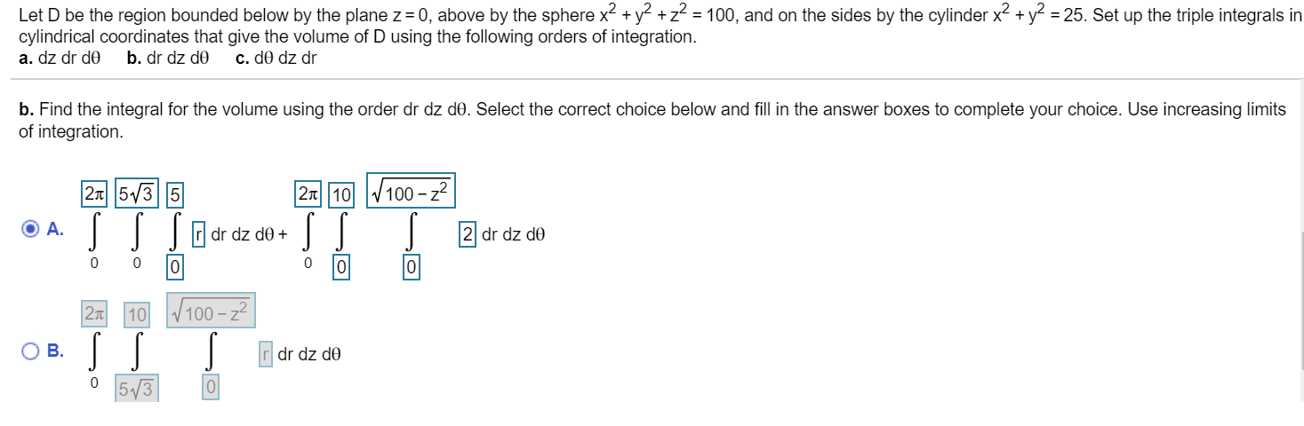 Solved Let D be the region bounded below by the plane z = 0, | Chegg.com