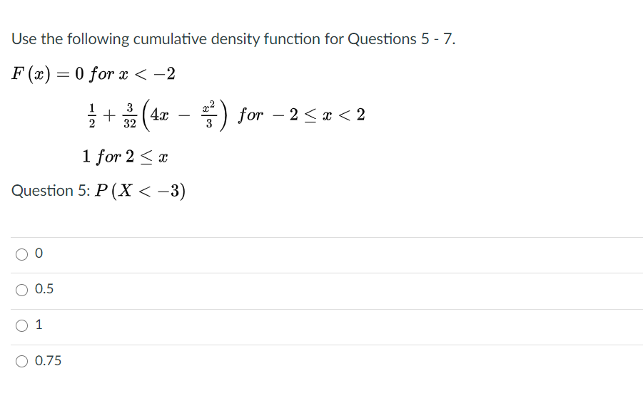 Solved Use the following cumulative density function for | Chegg.com