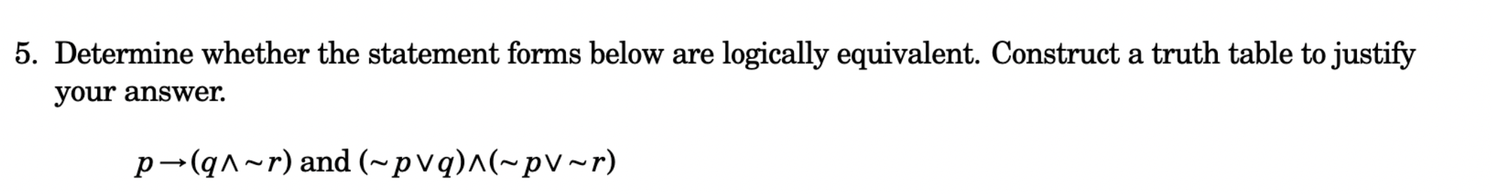Solved 5. Determine whether the statement forms below are | Chegg.com
