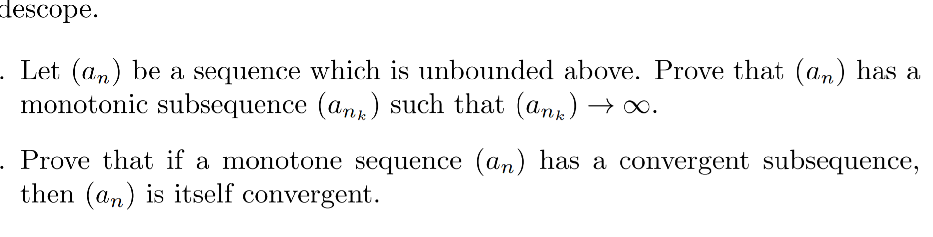 Solved descope. . Let (an) be a sequence which is unbounded | Chegg.com