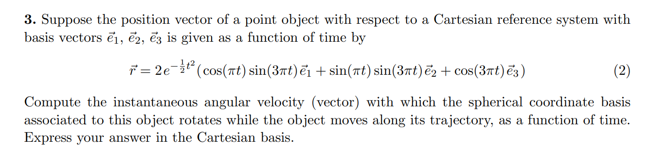 Solved Suppose the position vector of a point object with | Chegg.com