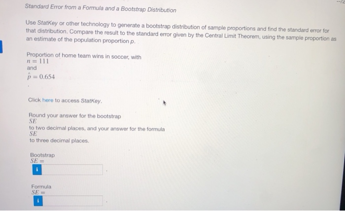 Solved Standard Error from a Formula and a Bootstrap | Chegg.com