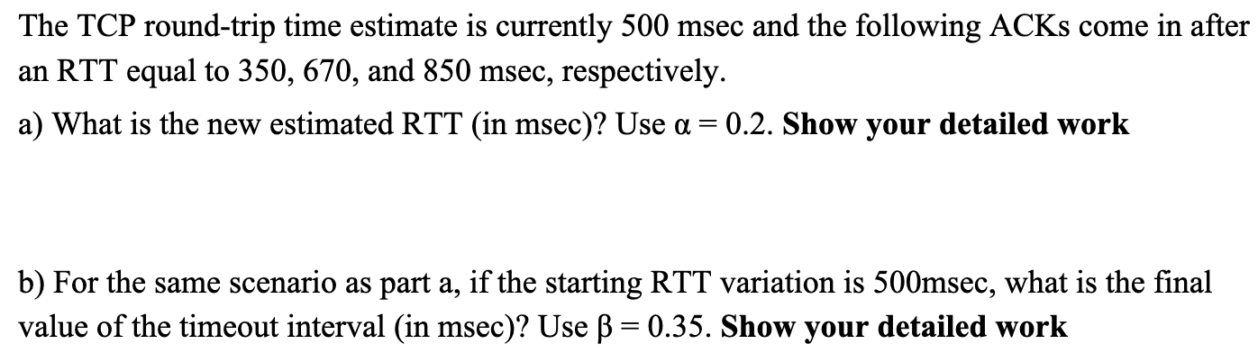 Solved The TCP round-trip time estimate is currently 500 | Chegg.com