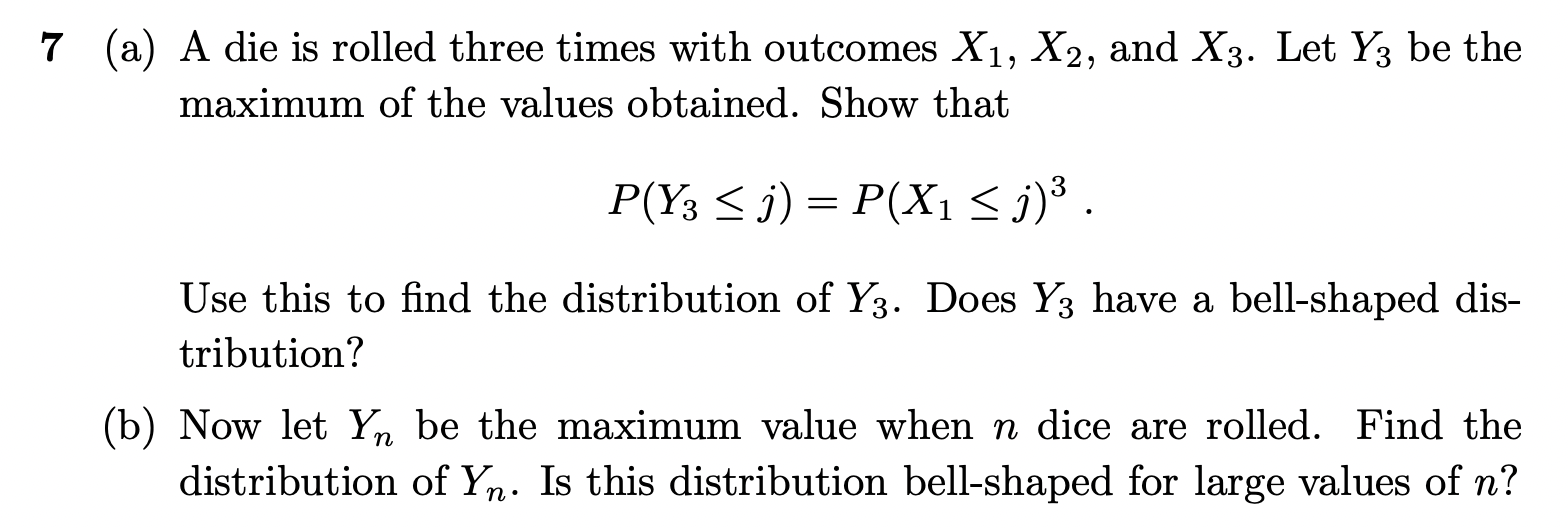 Solved (a) A die is rolled three times with outcomes X1,X2, | Chegg.com