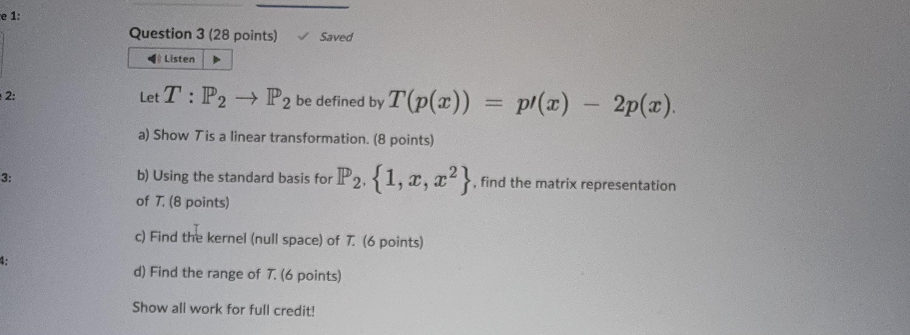 Solved Let T:P2→P2 ﻿be defined by T(p(x))=p'(x)-2p(x).a) | Chegg.com