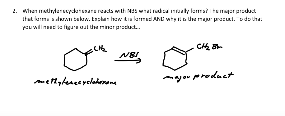 Solved When methylenecyclohexane reacts with NBS what | Chegg.com