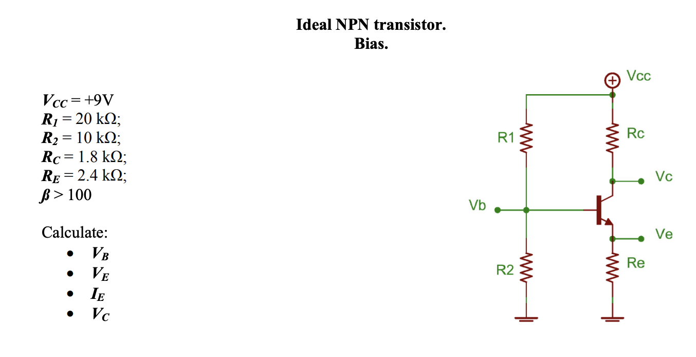 Solved Ideal NPN transistor. Bias. Vcc= +9V R1 = 20 k22; R2 | Chegg.com