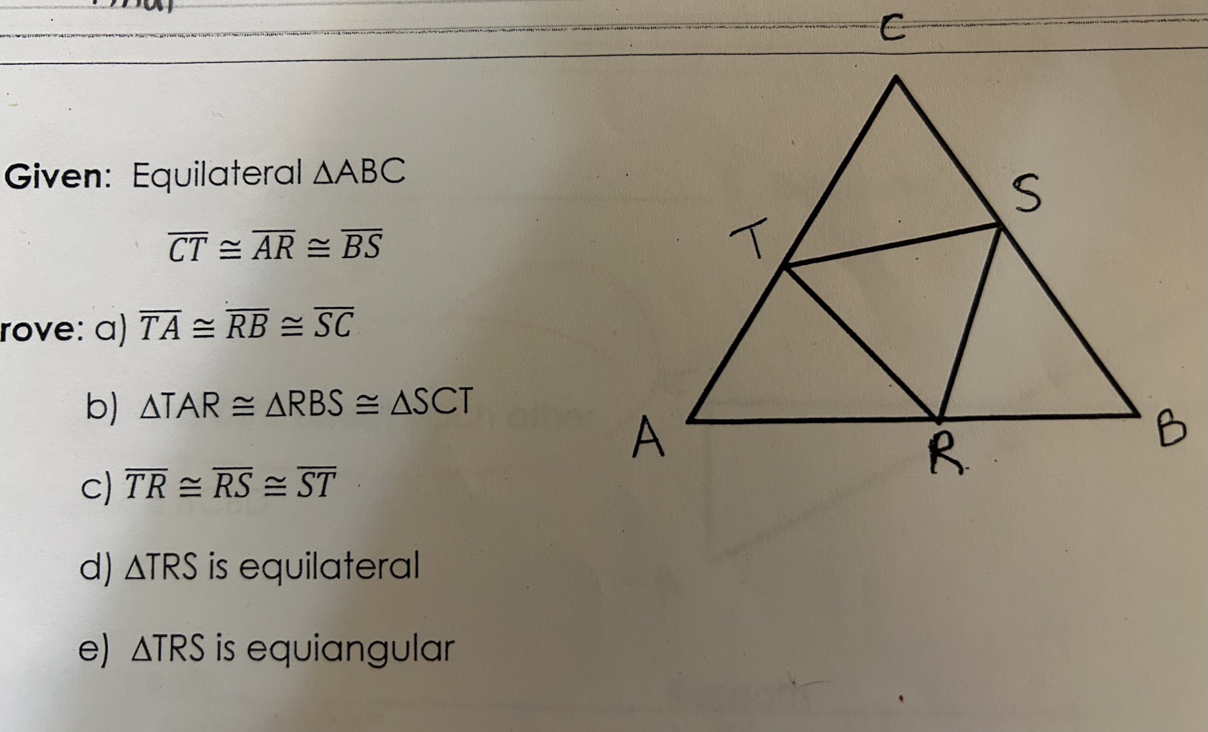 Solved Given: Equilateral ABC CT≅AR≅BS rove: a) TA≅RB≅SC b) | Chegg.com