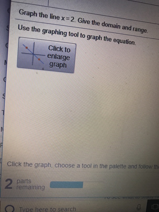 Solved Graph the line x-2. Give the domain and range the | Chegg.com