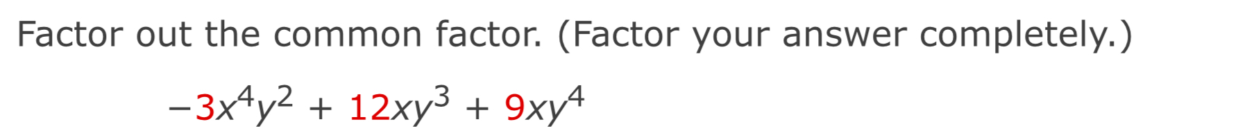 Solved Factor out the common factor. (Factor your answer | Chegg.com