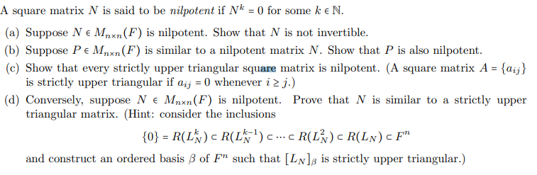 Solved A square matrix N is said to be nilpotent if Nk = 0 | Chegg.com