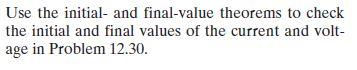 Solved Use the initial- and final-value theorems to check | Chegg.com