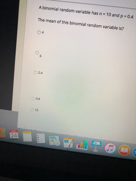 Solved A binomial random variable has n = 10 and p = 0.4 The | Chegg.com