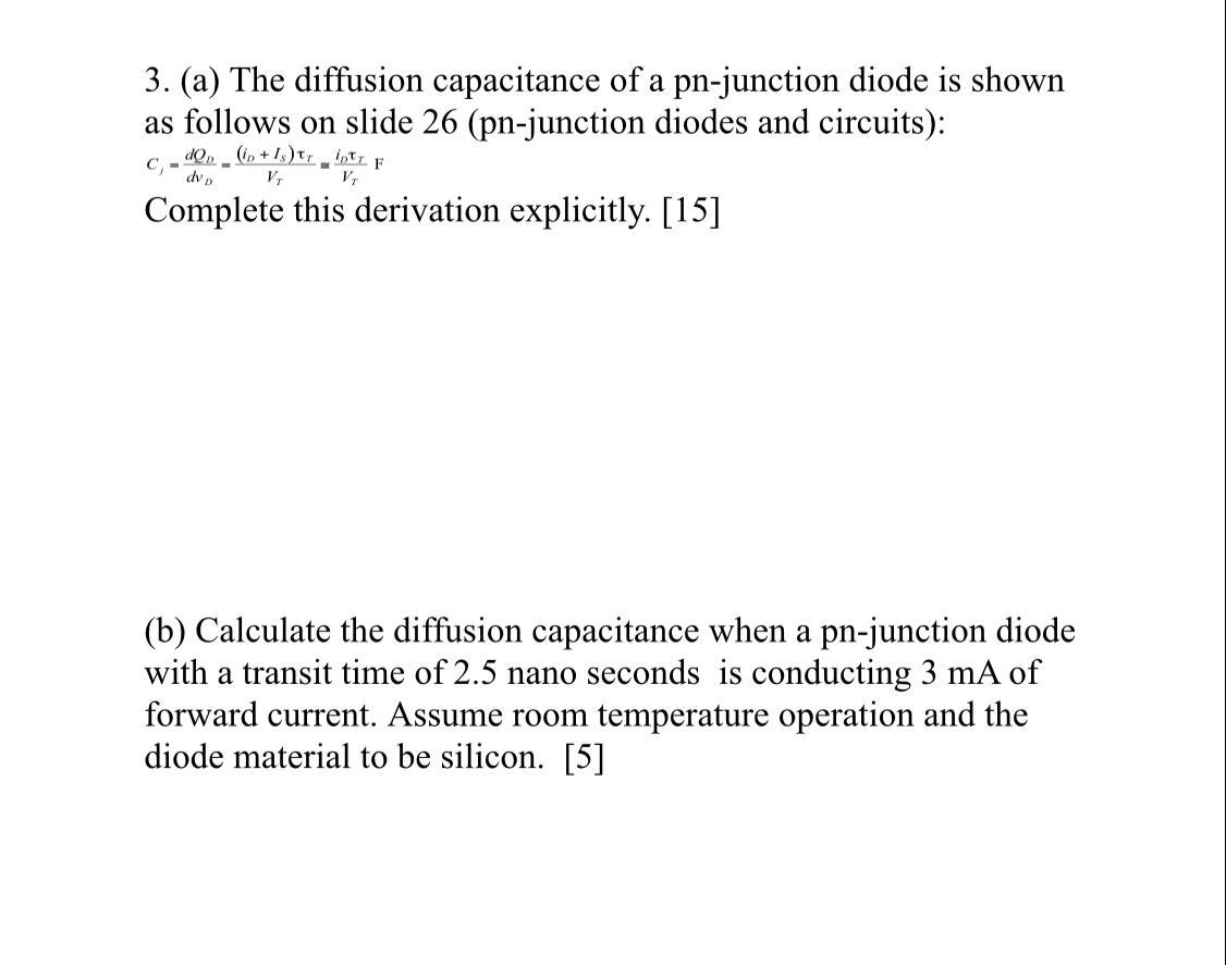 Solved 3. (a) The diffusion capacitance of a pn-junction | Chegg.com
