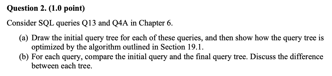 Consider SQL queries Q13 and Q4A in Chapter 6. (a) | Chegg.com