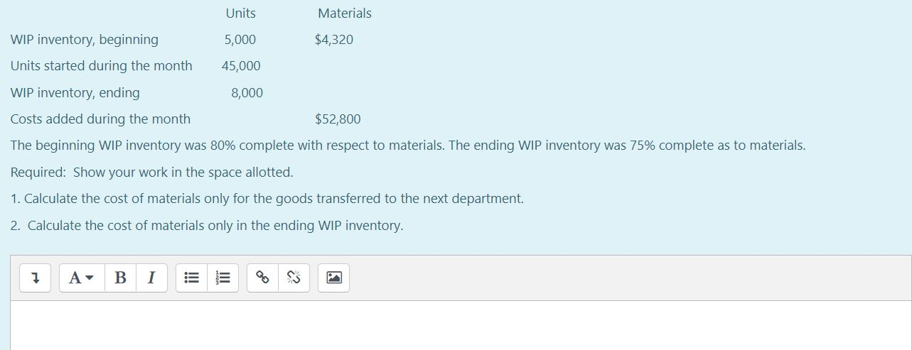 Solved Units Materials 5,000 $4,320 WIP inventory, beginning | Chegg.com