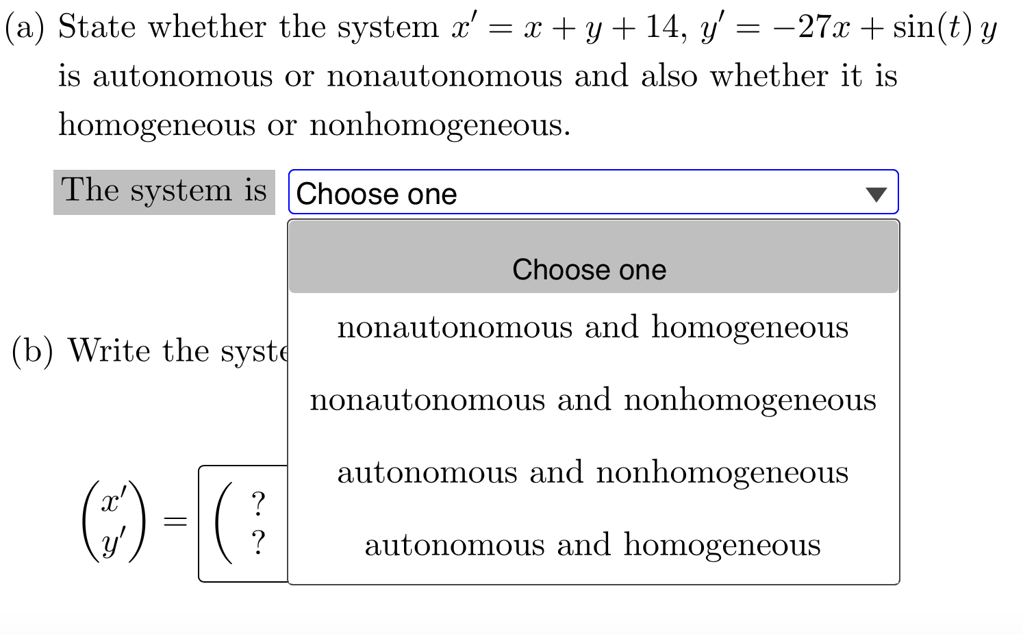 Solved = = (a) State whether the system x' = x +y + 14, y' = | Chegg.com